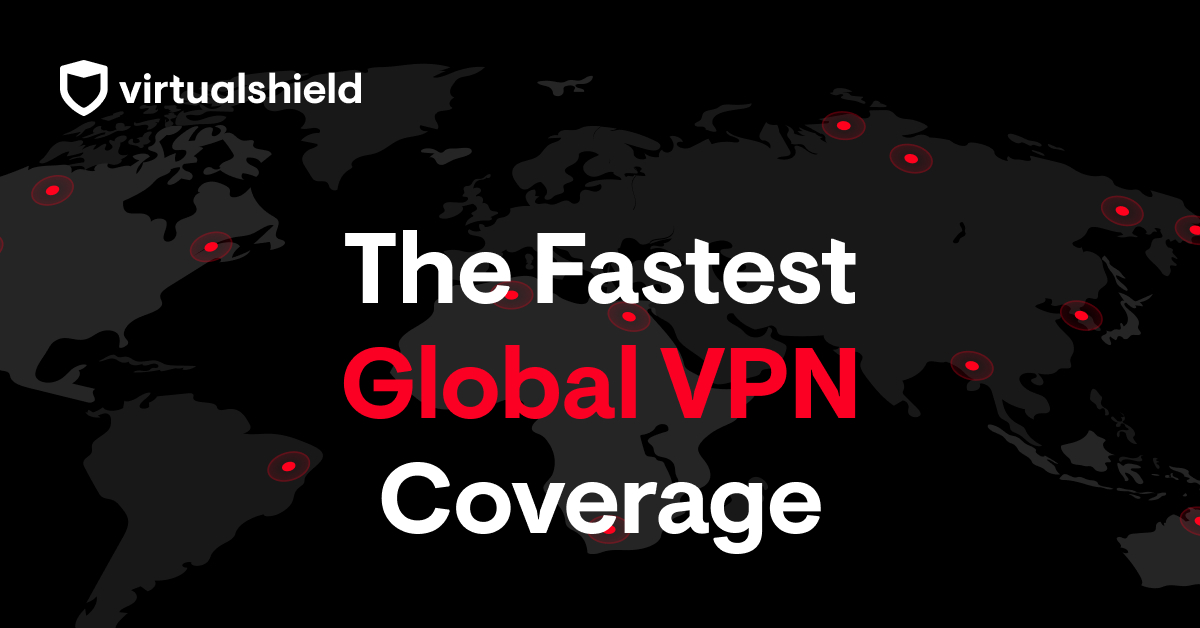 Global VPN Network | VirtualShield