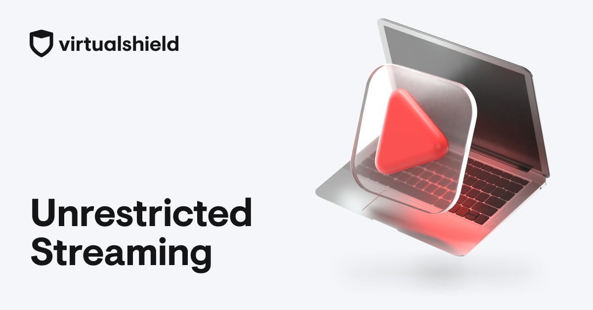 Best VPN for Streaming | VirtualShield