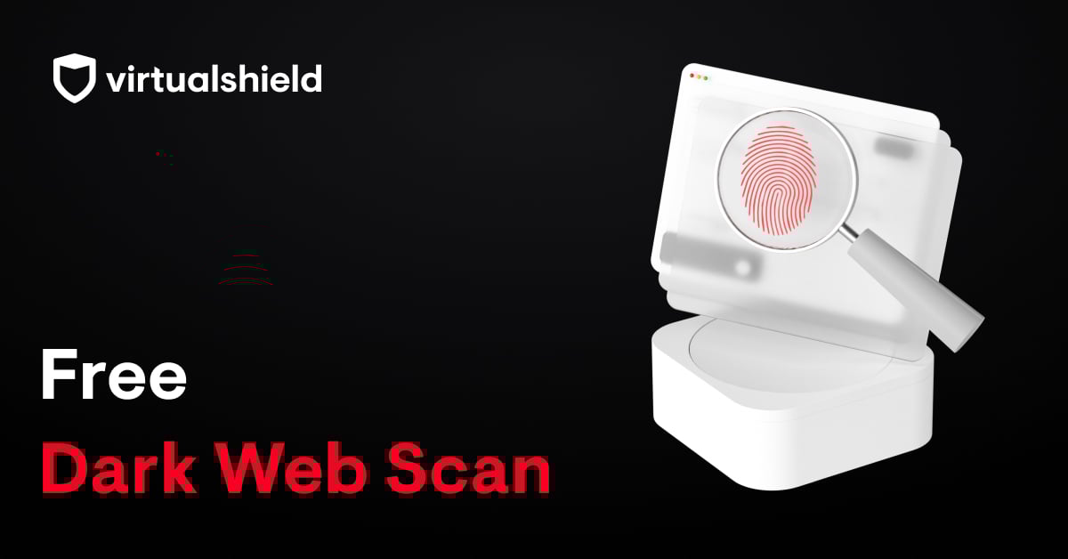 Free Dark Web Scan | VirtualShield